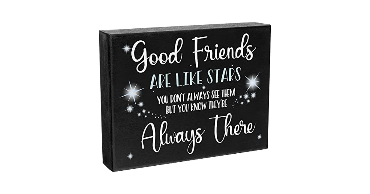 Made In USA | Good Friends Are Like Stars You Don't Always See Them But ...