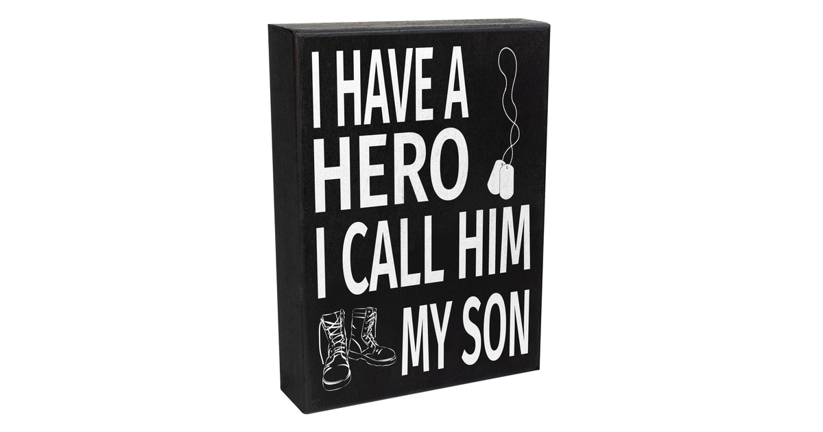 Made In USA | I Have A Hero I Call Him My Son™ Wooden Sign
