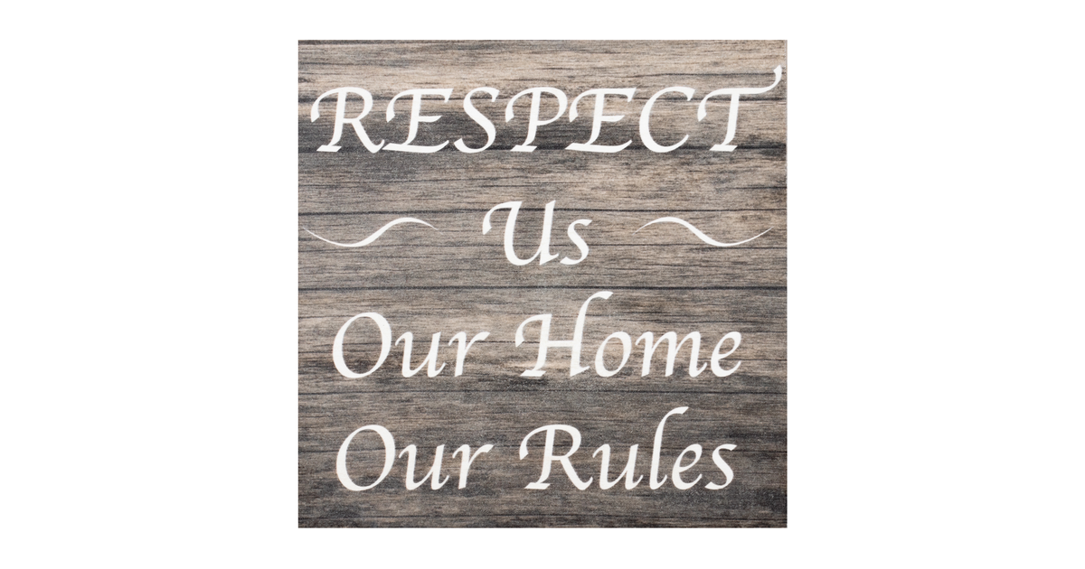 Made In USA | Respect Us Our House Our Rules™️ Wooden Sign