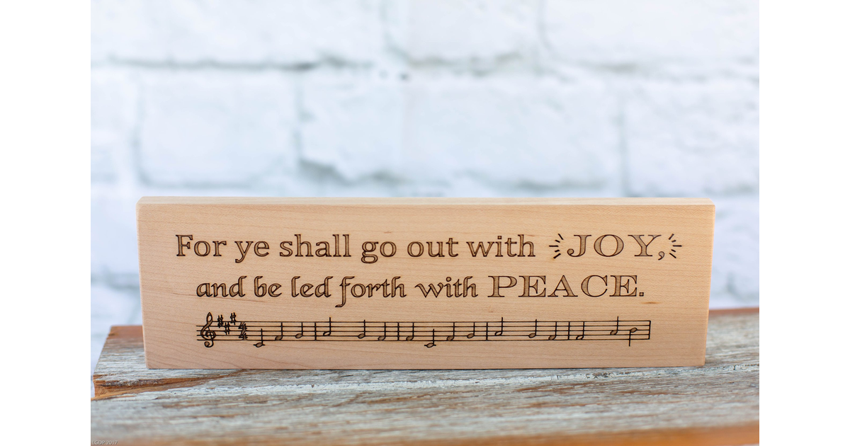 Made In USA | 3 x 10 Wood Sign - For ye shall go out with Joy and be ...
