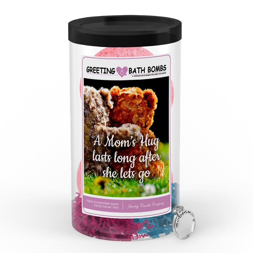Made In USA | A mom's hug lasts long after she lets go Greetings Bath Bombs